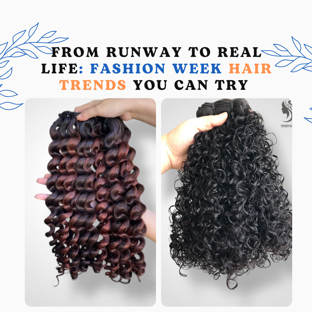 From Runway to Real Life – 7 Fashion Week Hair Trends You Can Try Now
